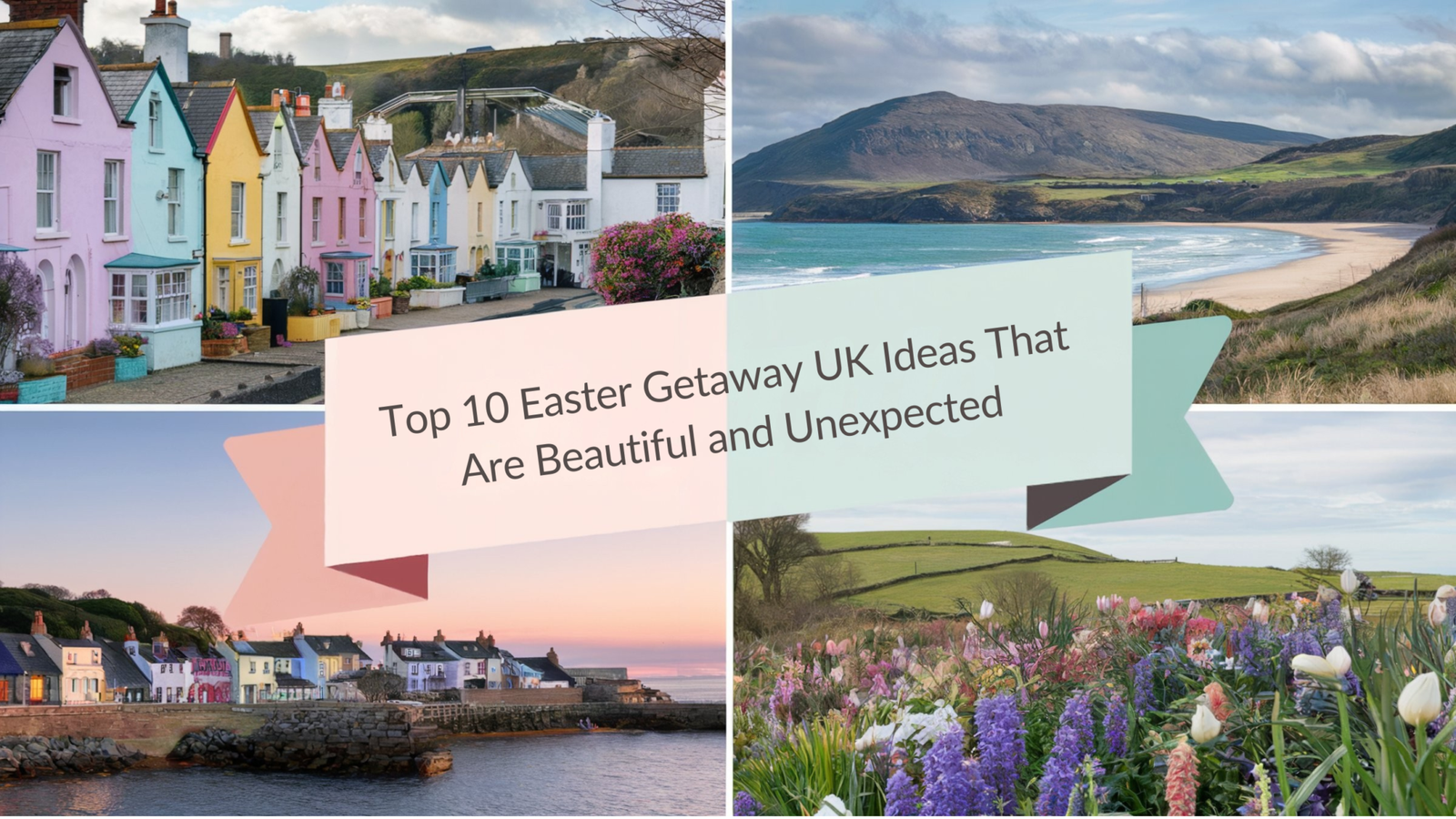 Top 10 Easter Getaway UK Ideas That Are Beautiful and Unexpected ...